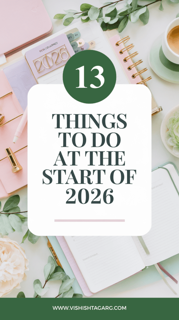 How to Start Fresh Before 2026 Begins | Vishishta Garg